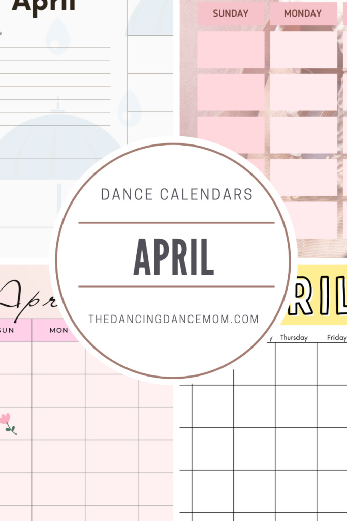 Amazing April Dance Calendars | The Dancing Dance Mom